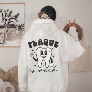 Plaque is Wack Funny Dental Svg Cut File Png Sublimation Design, Dental ...