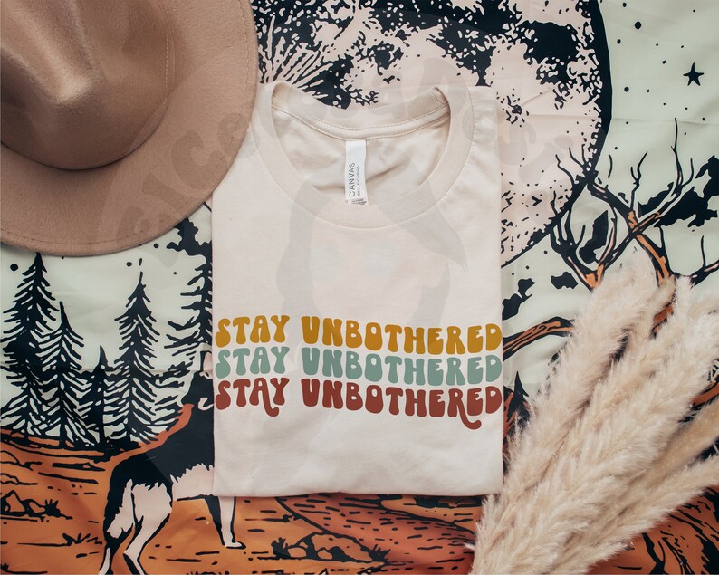 Stay Unbothered Svg Cut File Cricut Silhouette Png - Etsy