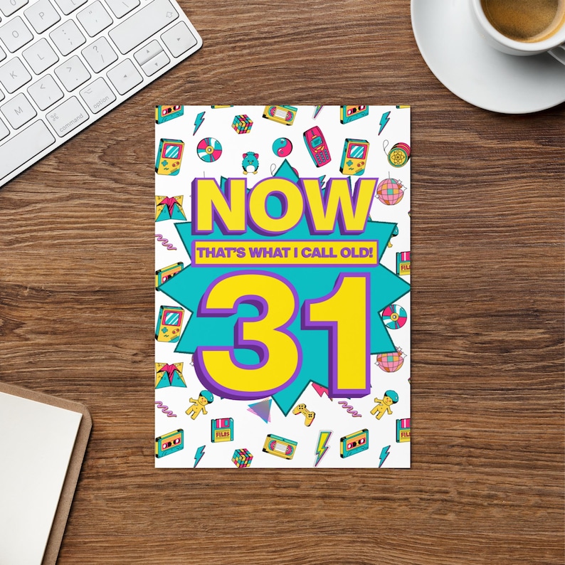 31st Birthday Card | Now That's What I Call Old! | Premium A5 Large ...