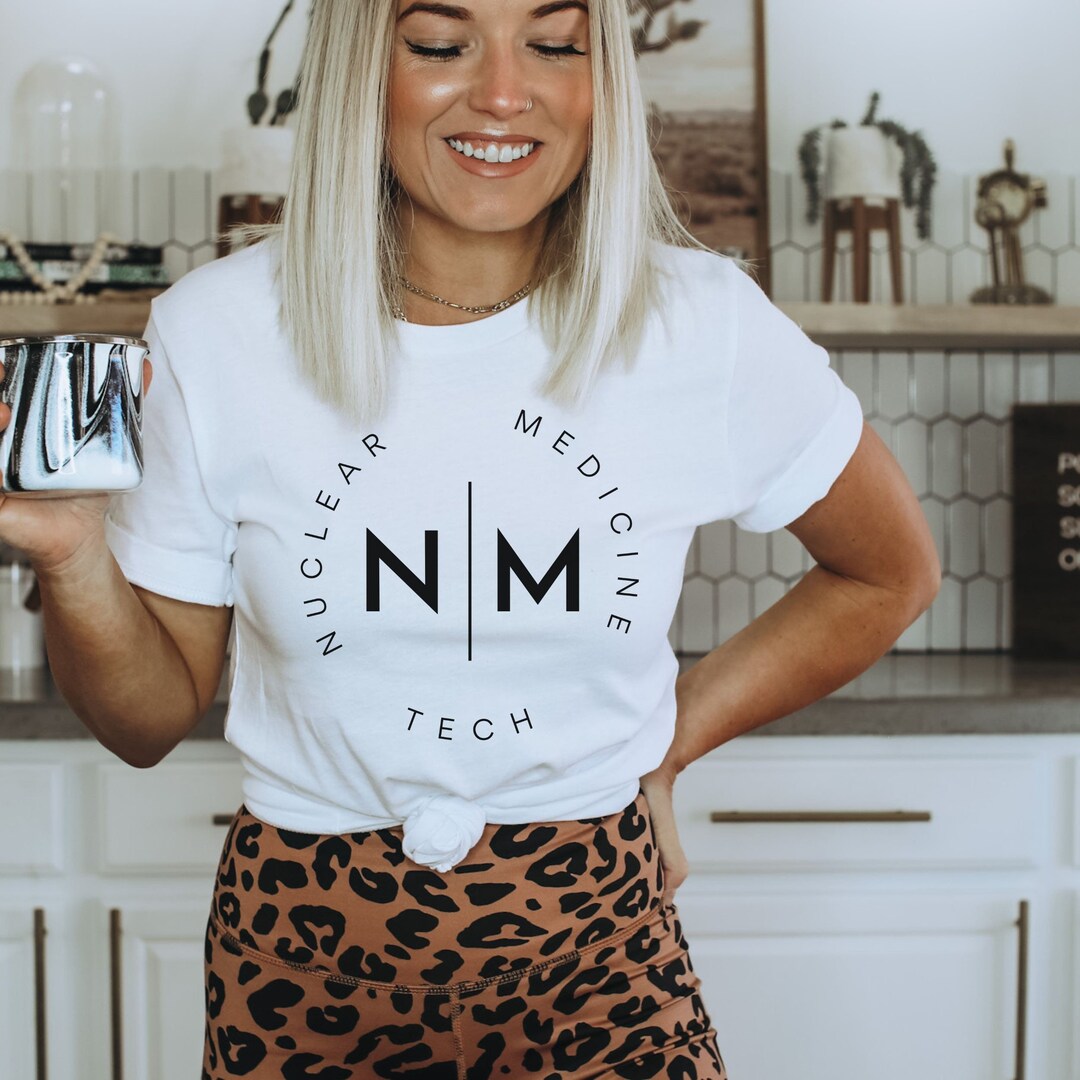 Nuc Med Technologist T-shirt, Shirts Nuclear Medicine Tech Shirt, Rad ...