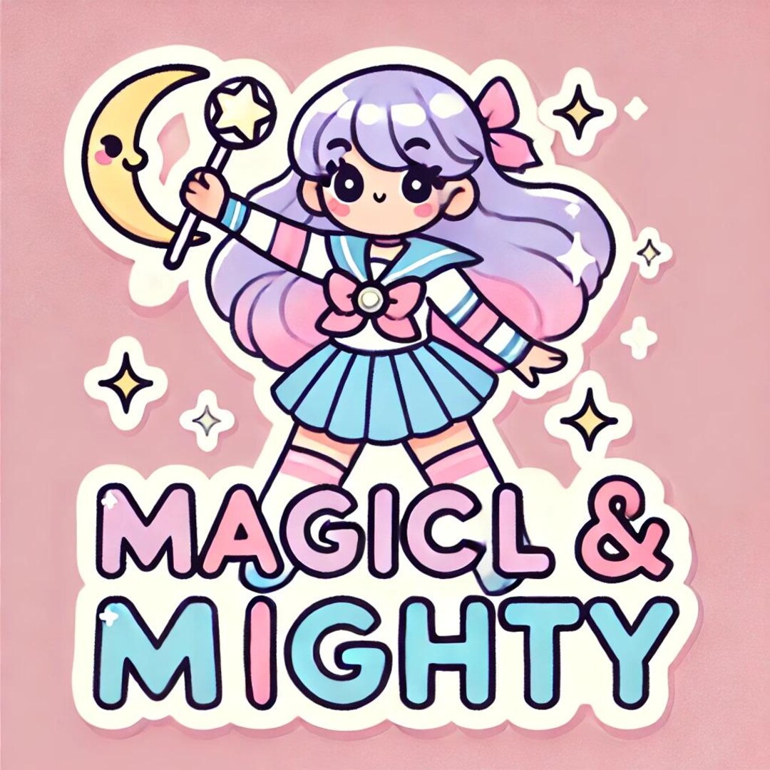 Magical and Mighty - Cute Magical Girl Sticker - Sailor Moon Inspired ...