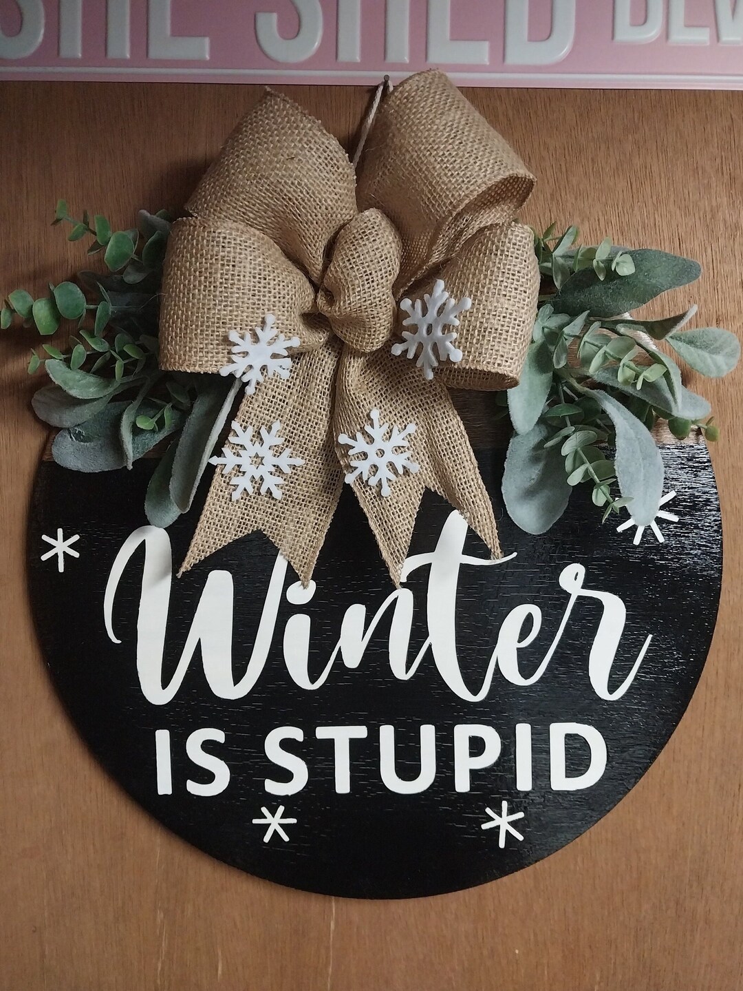 Winter is Stupid Sign Distressed - Etsy