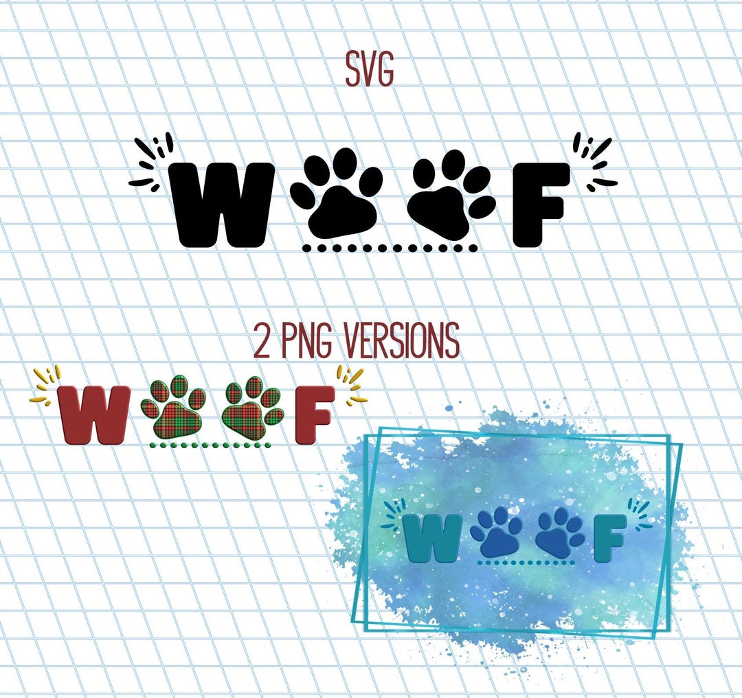 Woof / Dogs / Paw Prints / Word Art / SVG / Cut File / Sublimation ...