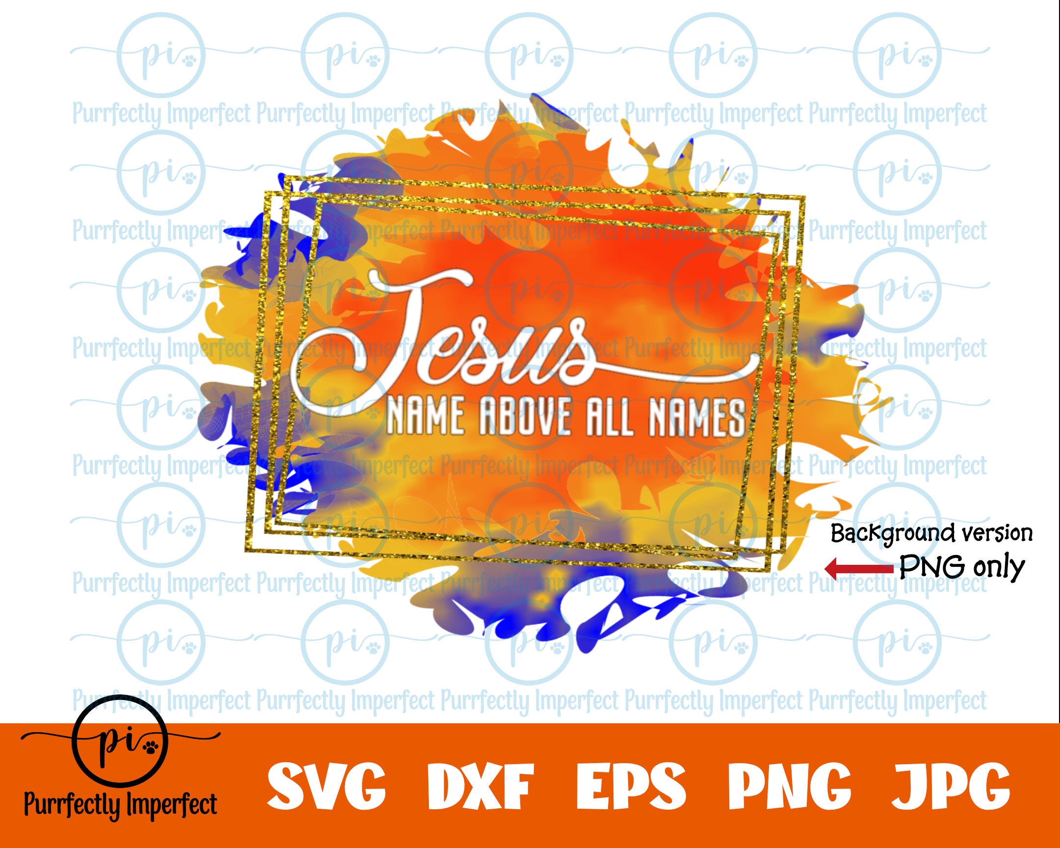 Jesus Name Above All Names / Faith / Bible / God / Christian / SVG ...