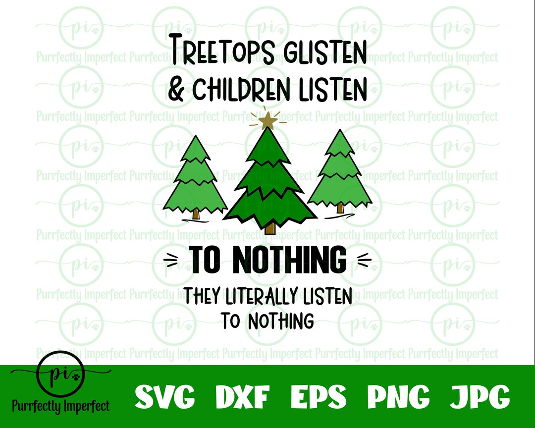 Treetops Glisten / Christmas Trees SVG / Humorous Christmas / - Etsy