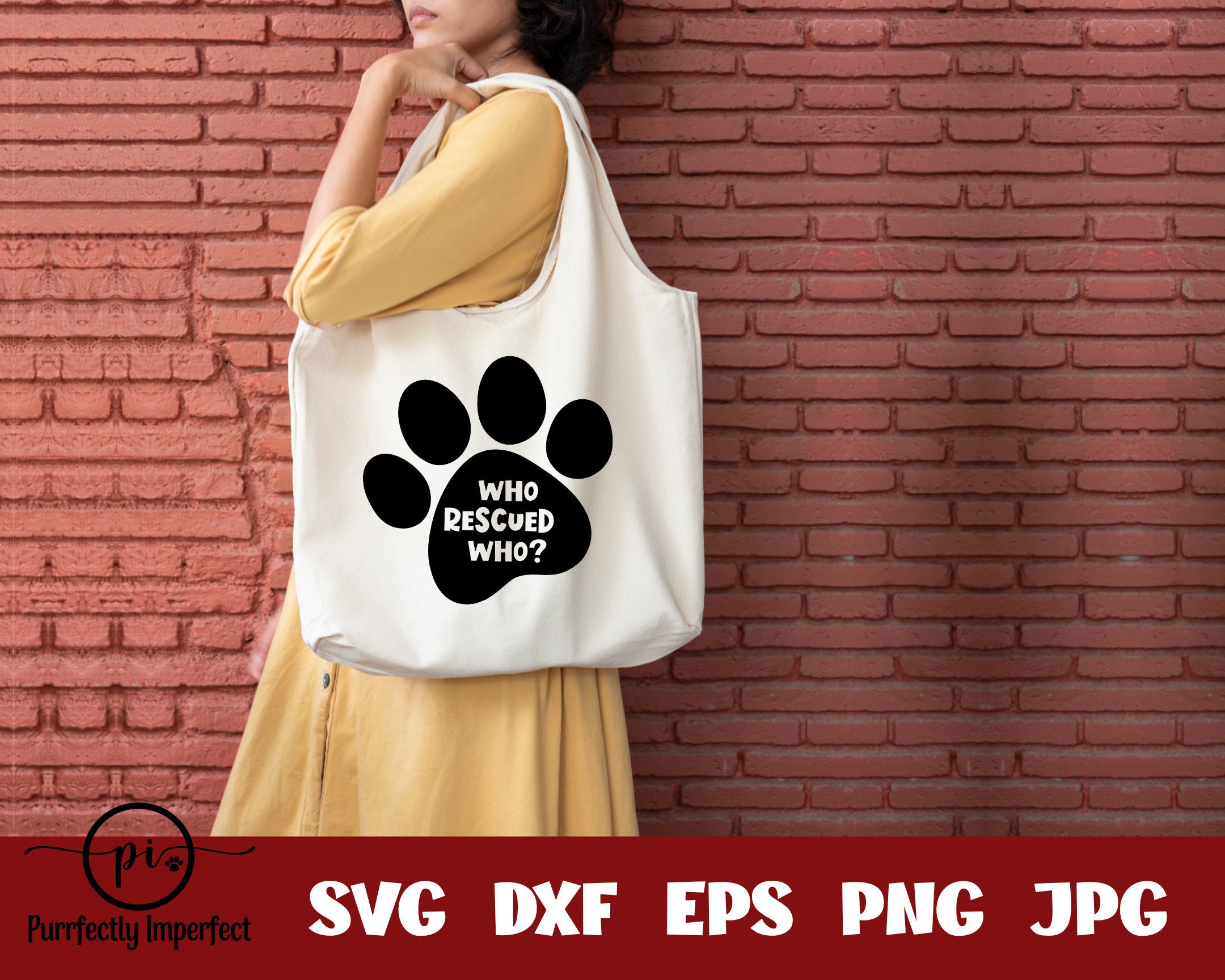 Who Rescued Who / Dogs / Cats / Pets / Paw / SVG / Cut File / - Etsy