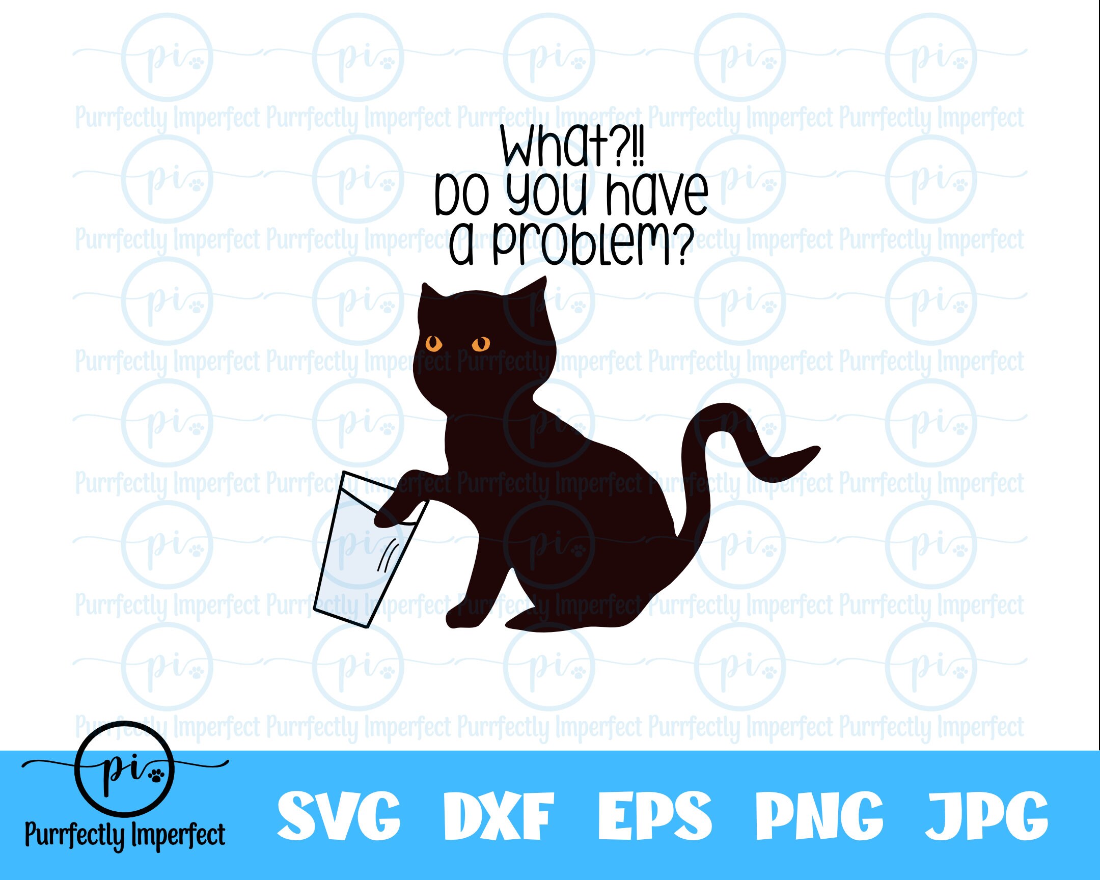 What Problem / Cat / Do You Have a Problem / Pets / SVG / Cut File ...