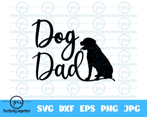 Dog Dad 1 / Dogs / Dad / Father / Pets / SVG / Cut File / - Etsy