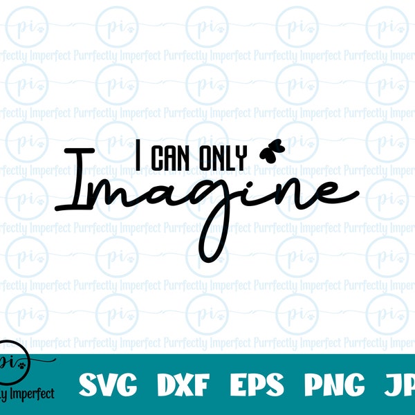 I Can Only Imagine Sublimation File - Etsy