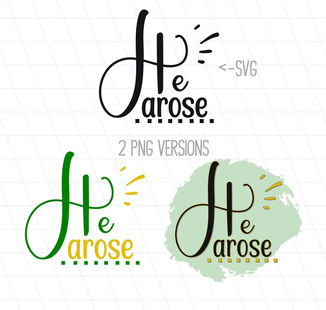 He Arose / Easter / Religious / Jesus / He Lives / He is Risen / SVG ...