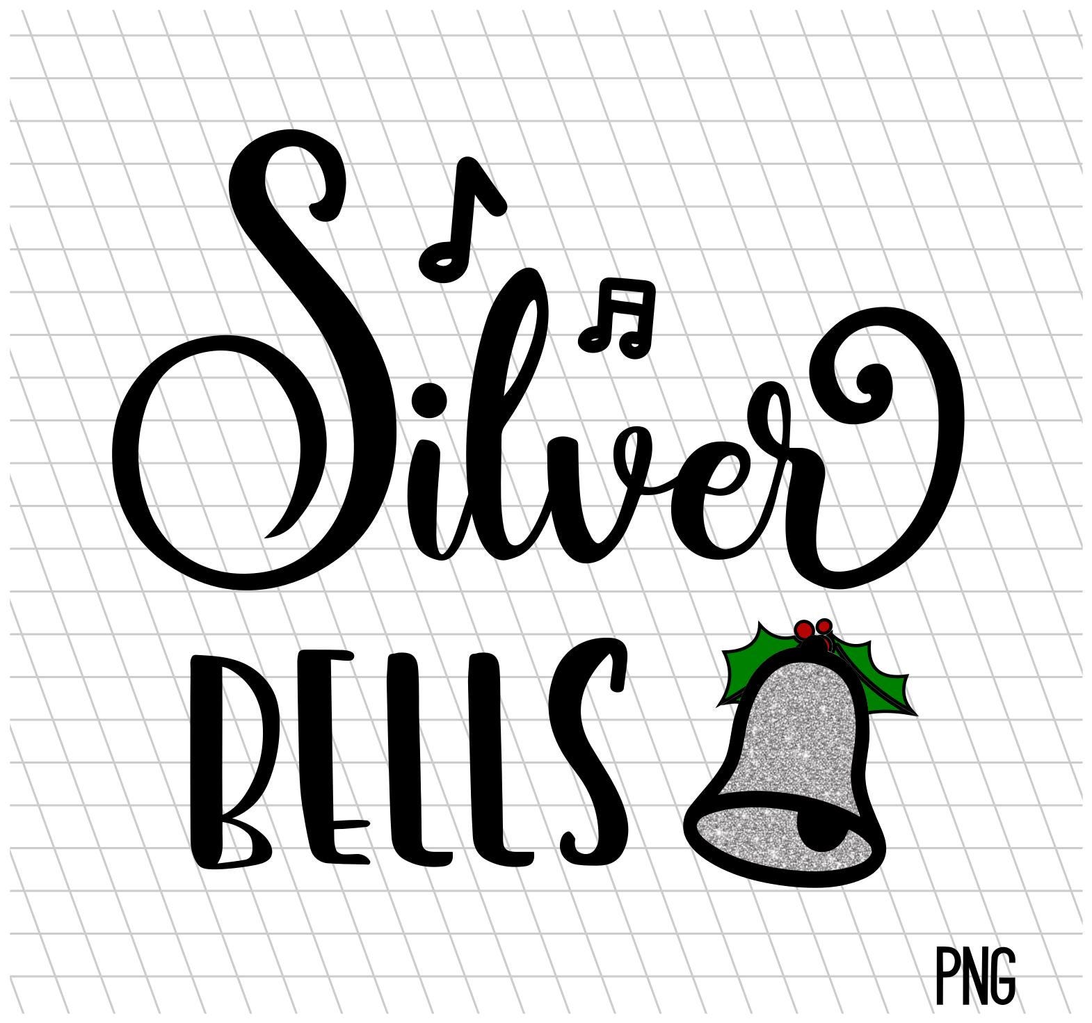 Silver Bells / Christmas Song / Christmas SVG / SVG / Sublimation / Cut ...