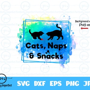 Cats, Naps & Snacks / Cats / Pets / SVG / Cut File / Sublimation ...