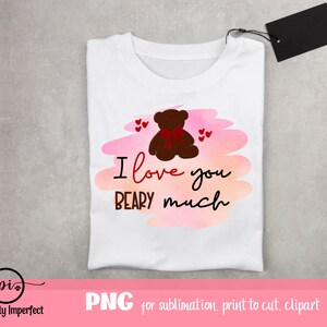 I Love You Beary Much / Love / Valentine / Valentine's Day / Teddy Bear ...