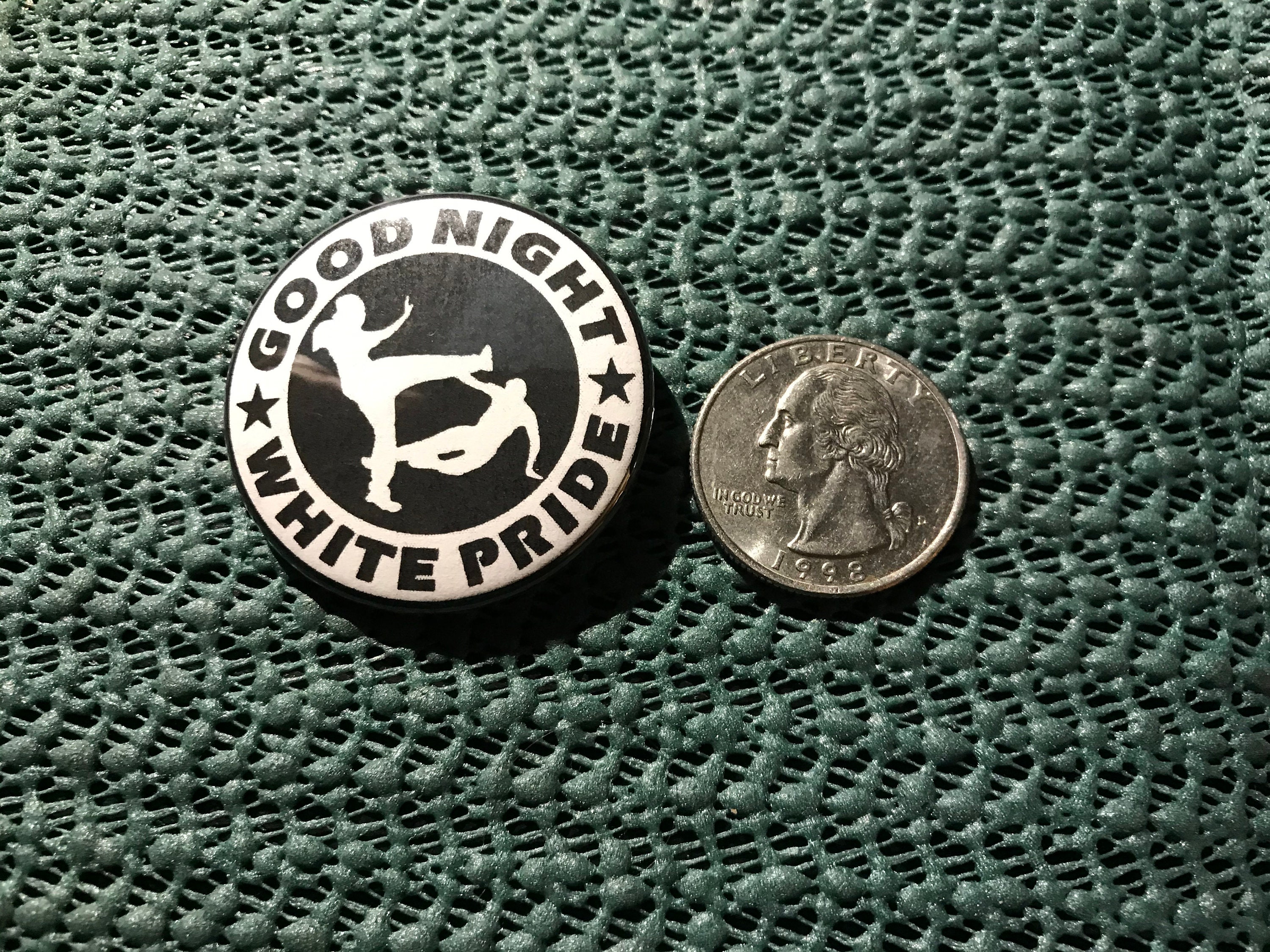 Good Night White Pride pin back button or magnet 1.5 | Etsy