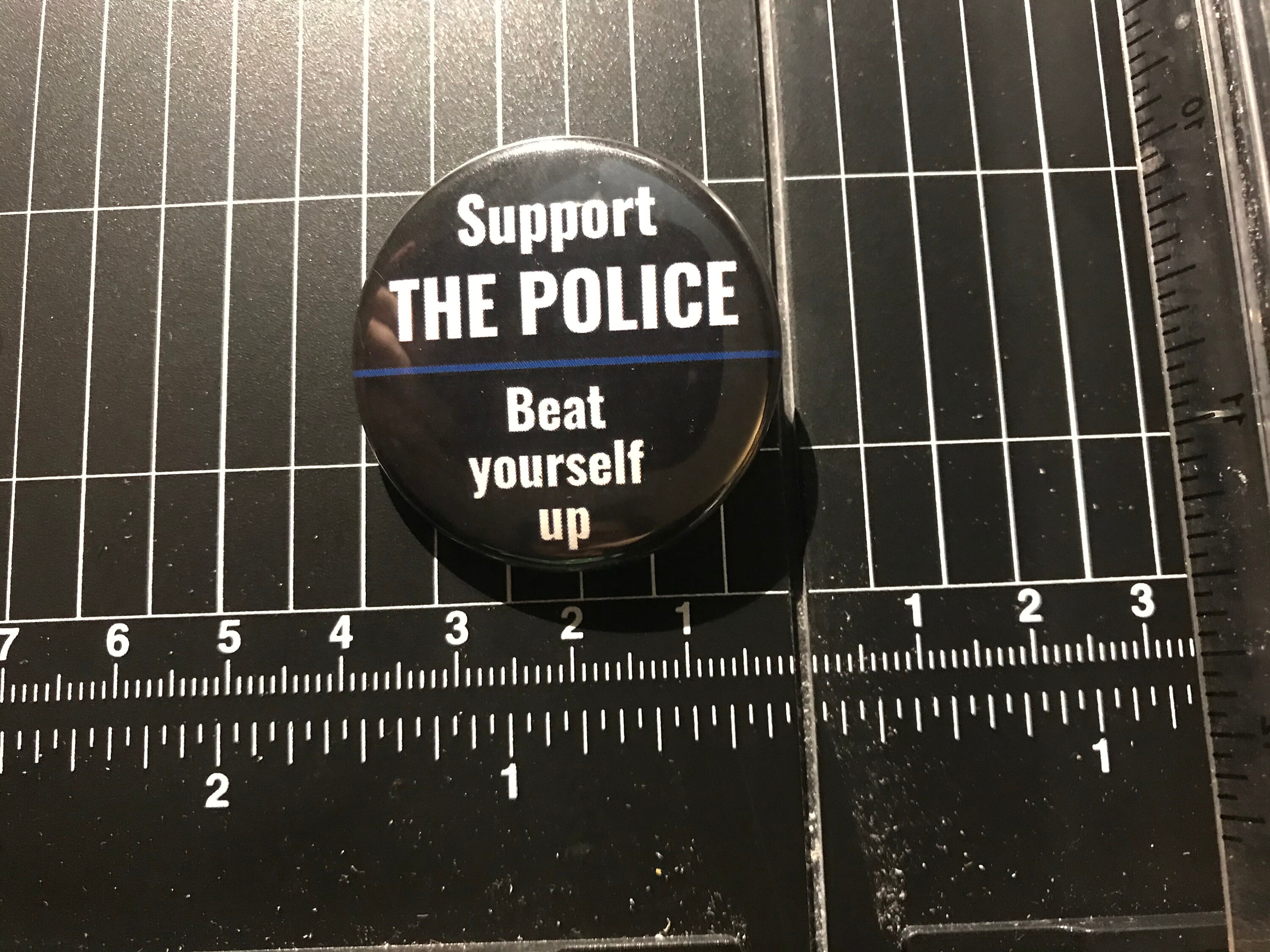Support The Police Beat Yourself Up pin back button or magnet | Etsy