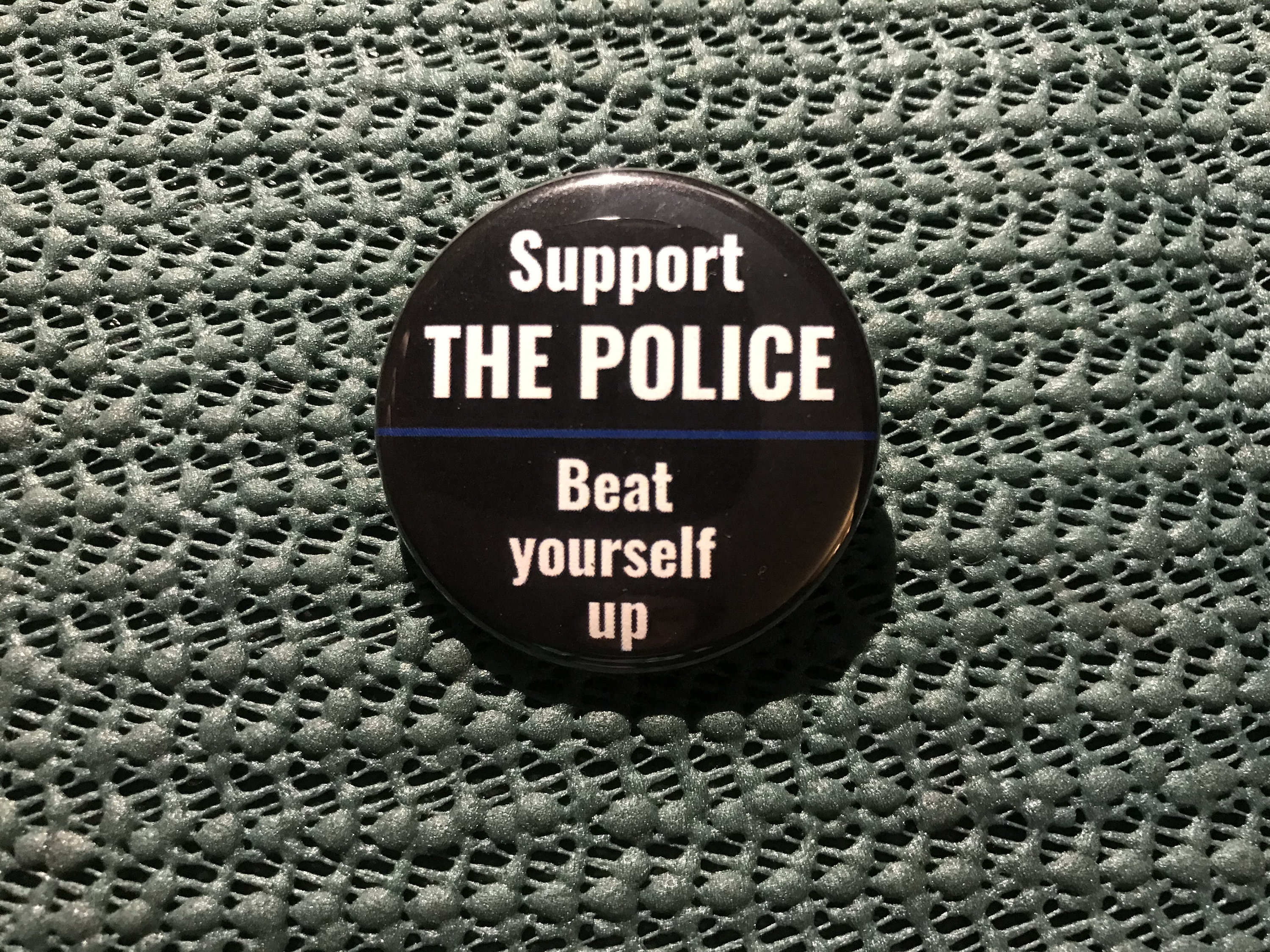Support the Police Beat Yourself up Pin Back Button or Magnet - Etsy
