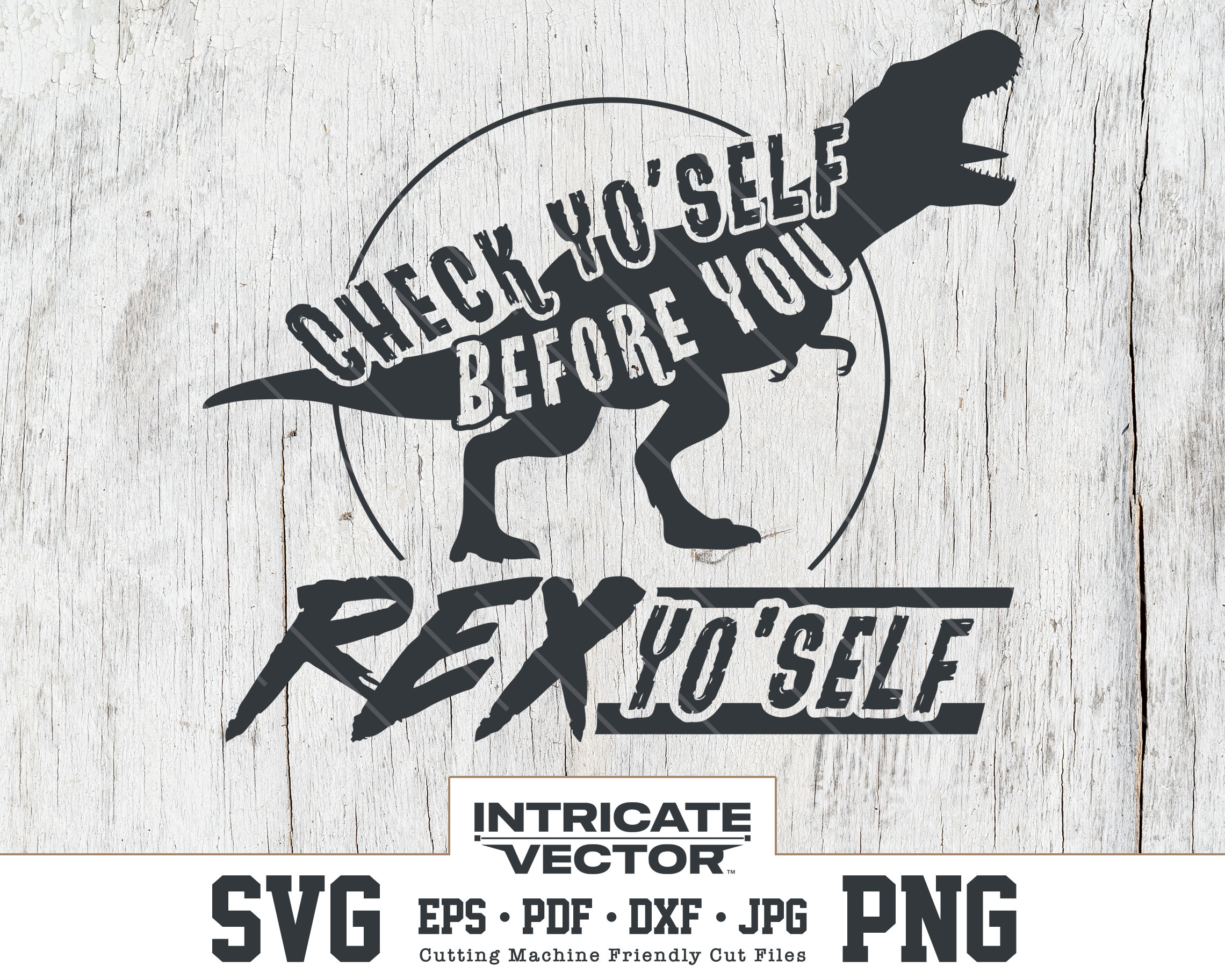 T-rex, Check Yo'self Before You Rex Yo-self Dinosaur SVG Instant ...