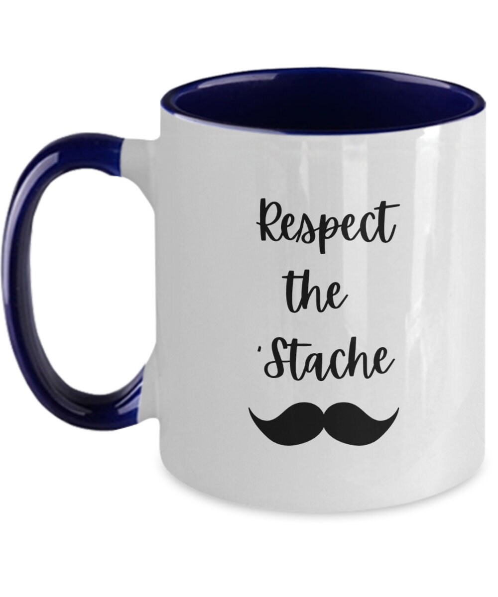 Respect the 'stache Funny Mustache Coffee Mug Novelty - Etsy