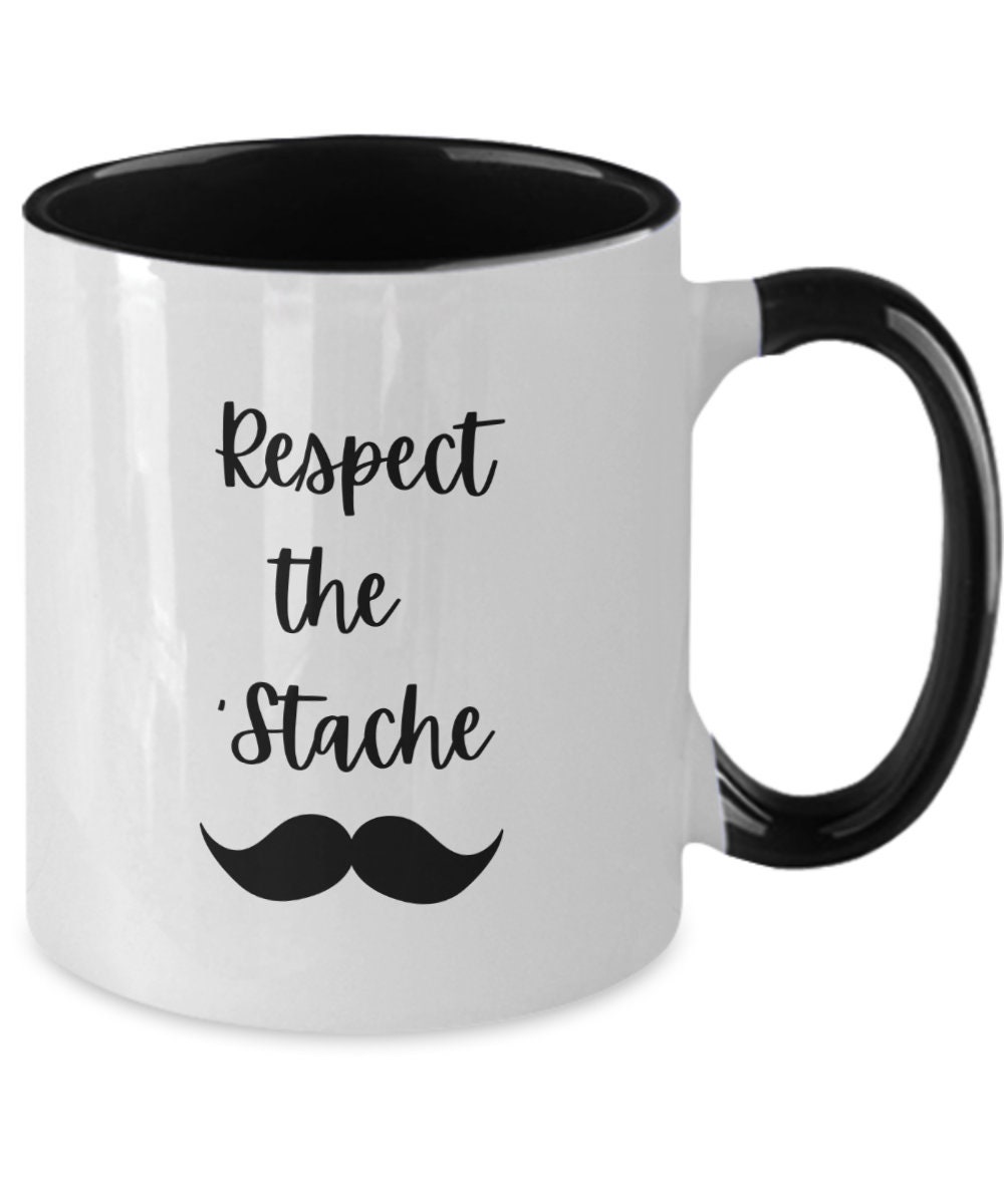 Respect the 'stache Funny Mustache Coffee Mug Novelty - Etsy