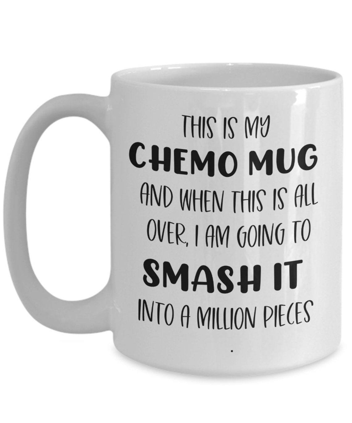 Cancer Chemo Mug, Motivational Cancer Coffee Cup, Fighting Cancer ...