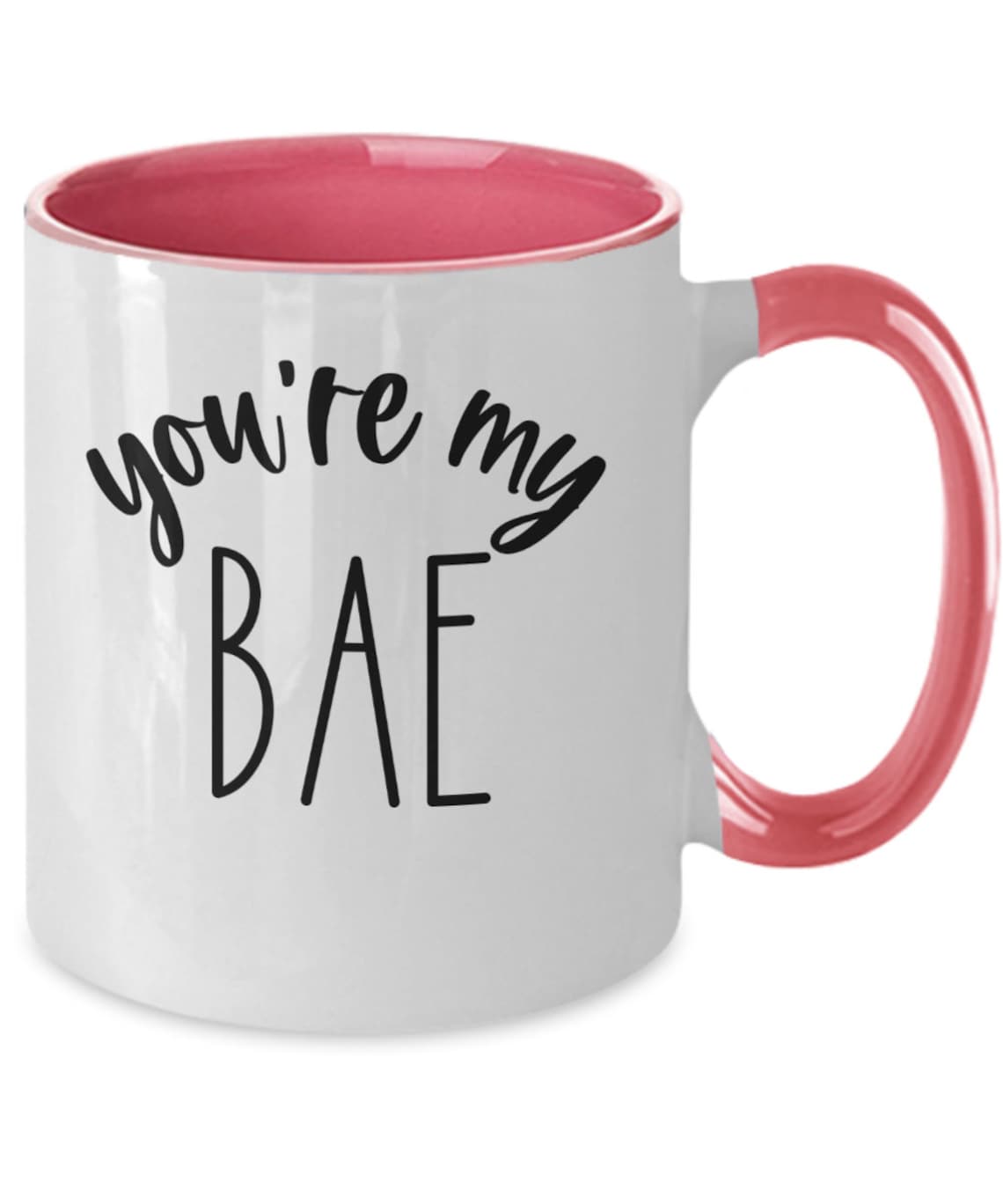 You're My Bae Mug, Two Toned Coffee Cup for Bae, Trendy Mug Sayings ...
