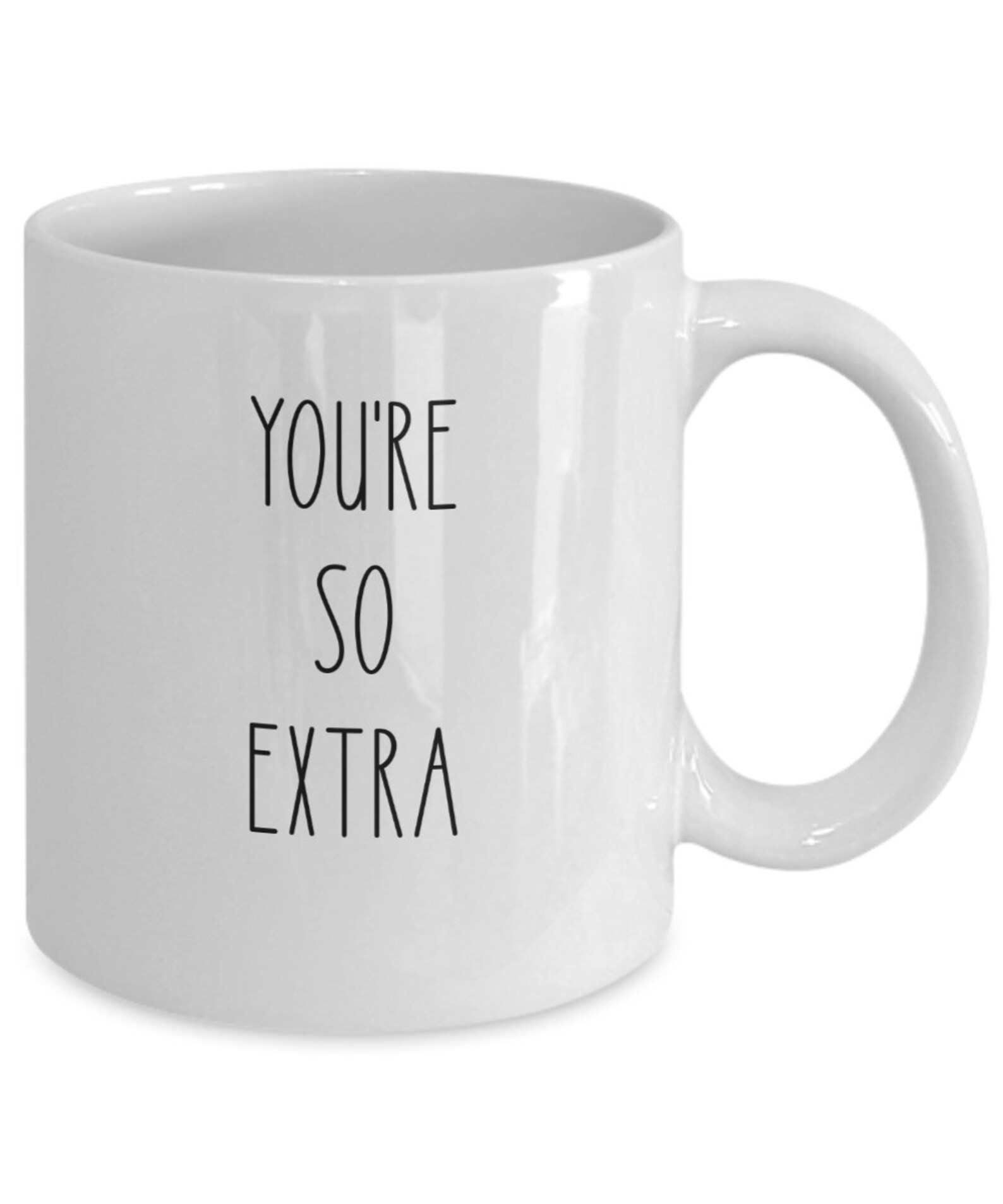 Teen Slang Mug You're so Extra Mug Teen Gifts Trendy - Etsy
