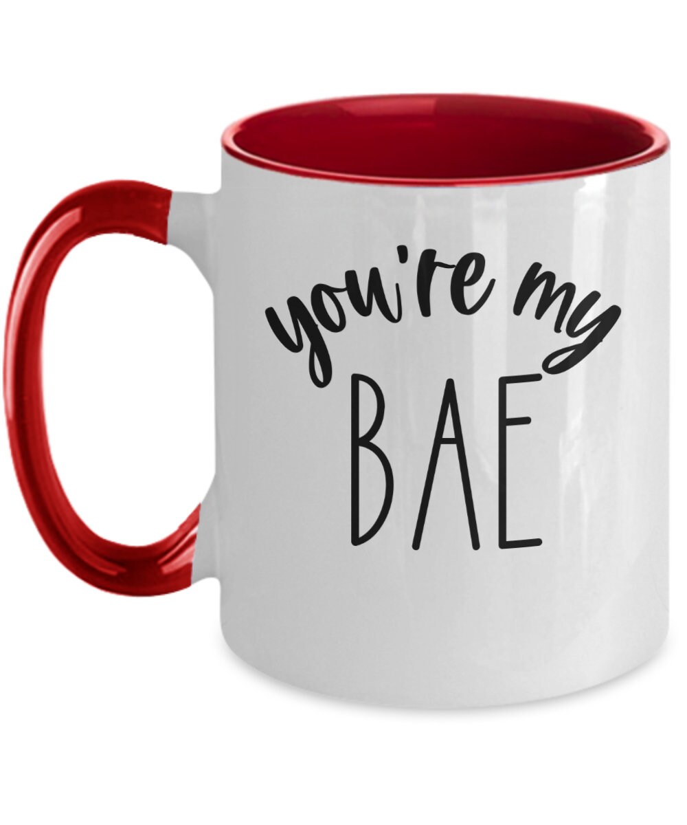 You're My Bae Mug, Two Toned Coffee Cup for Bae, Trendy Mug Sayings ...