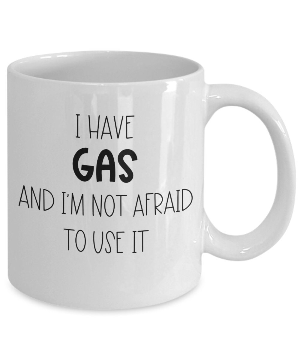Funny Fart Mug, I Have Gas Mug, Fart Coffee Cup, Bathroom Humor Gifts ...