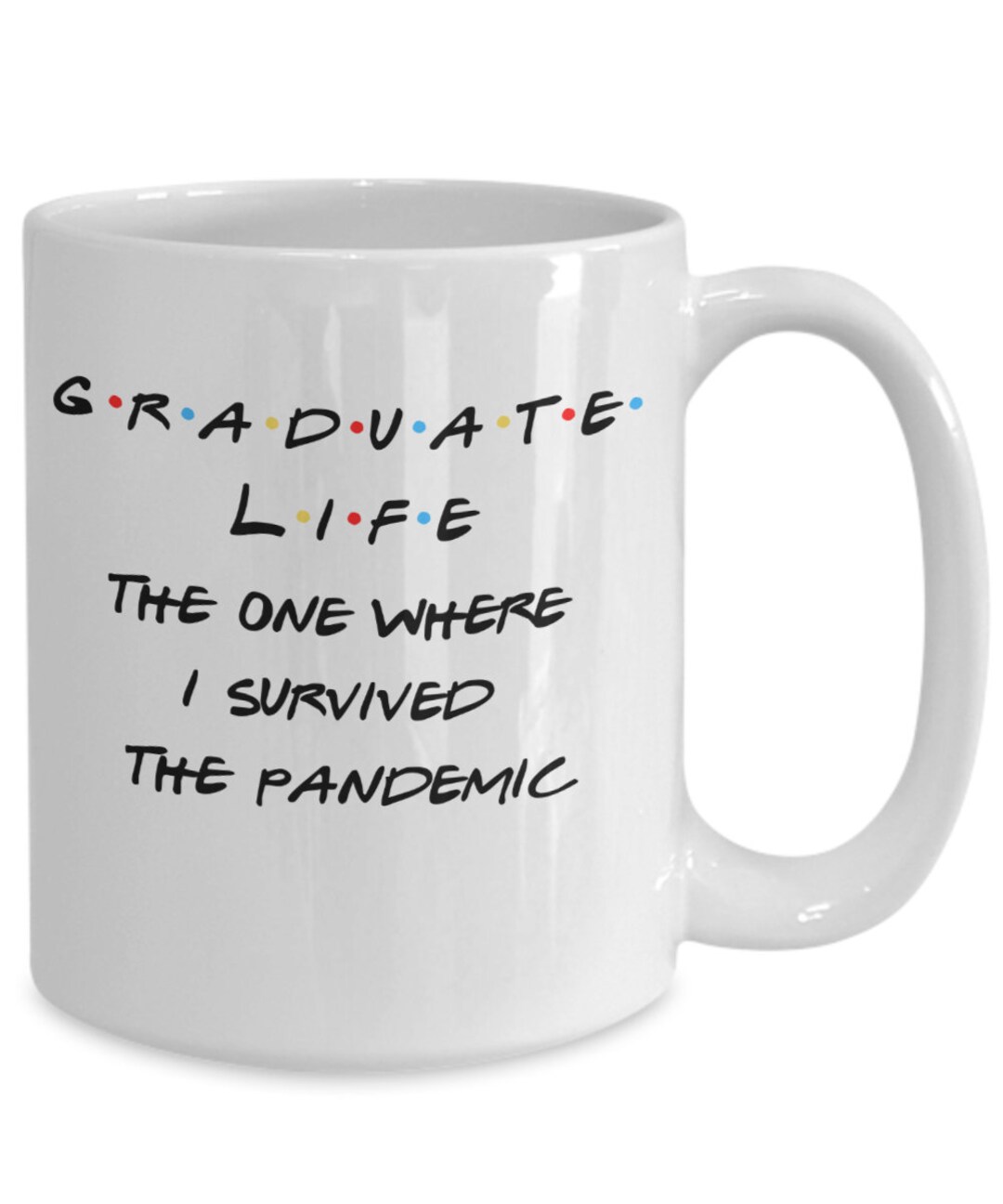 Graduate School Mug, Graduate Coffee Cup, Graduation Gifts, the One ...