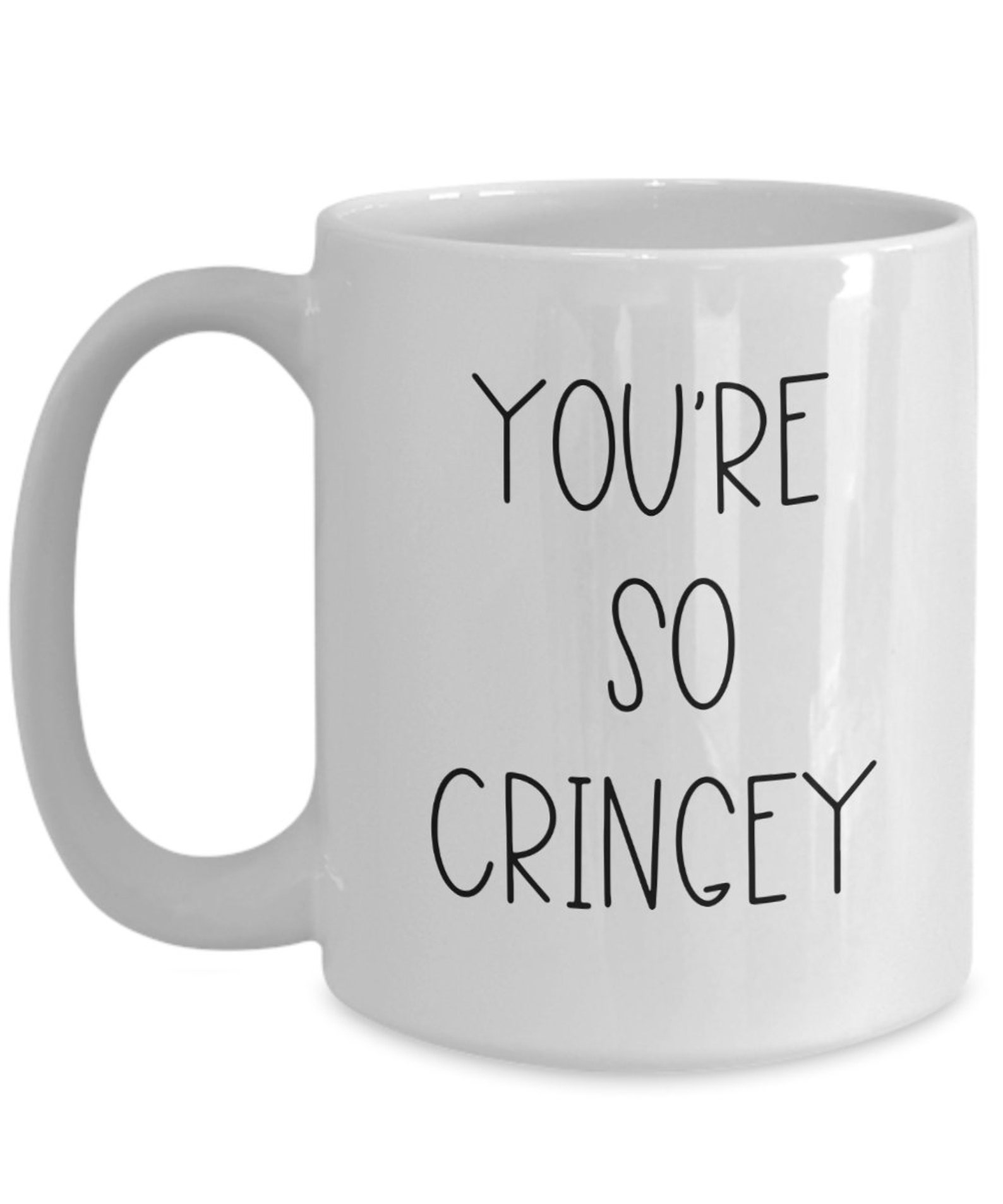 Cringey Mug, Trendy Sayings You're so Cringey, Cringey Coffee Cup, Pop ...