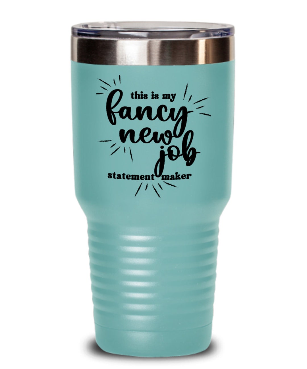 Fancy New Job Tumbler Mug, 20 Oz 30 Oz Stainless Steel, New Job Gifts ...