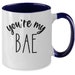 You're My Bae Mug, Two Toned Coffee Cup for Bae, Trendy Mug Sayings ...