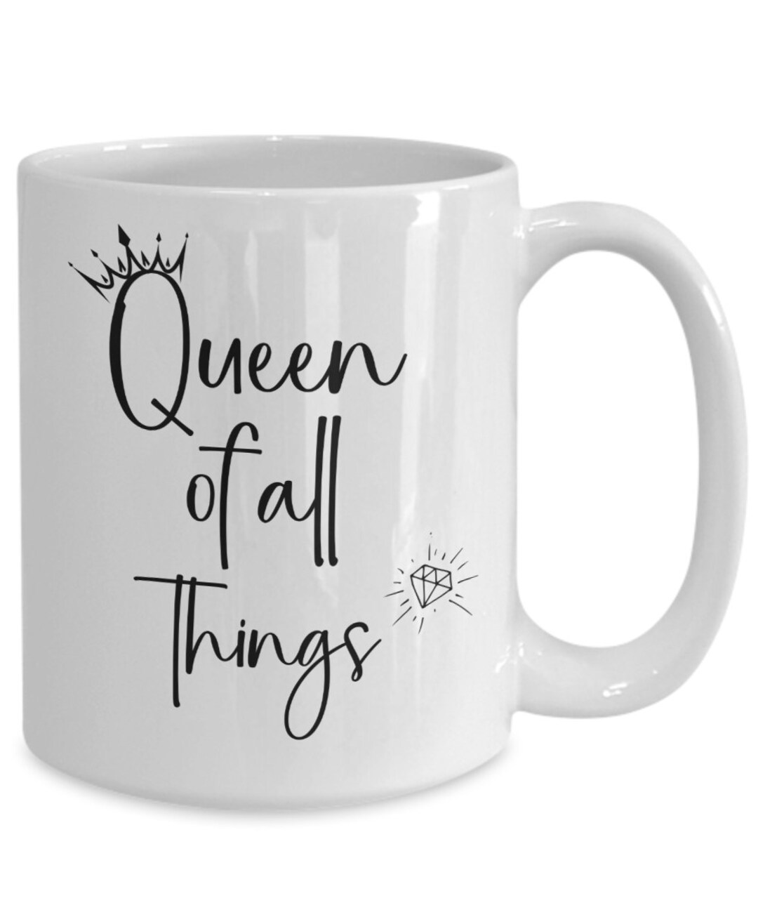 Funny Queen Mug, Queen Coffee Cup Gifts, Queen of All Things, Best ...