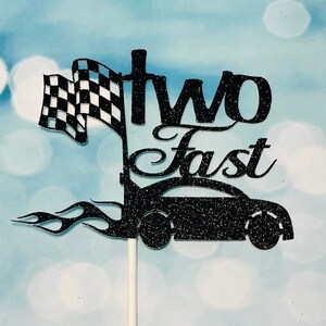 Two Fast Race Car Birthday Race Car Birthday Two Fast Cake Topper Race ...