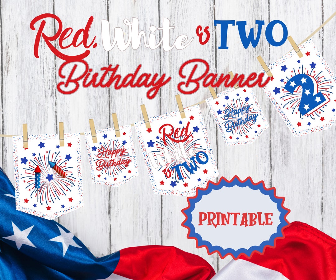 Red White and Two Birthday Banner: Patriotic 2nd Birthday (PDF) - Etsy