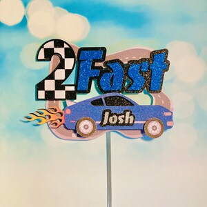 Two Fast Race Car Cake Topper 2 Fast Cake Topper Two Fast Cake Topper ...