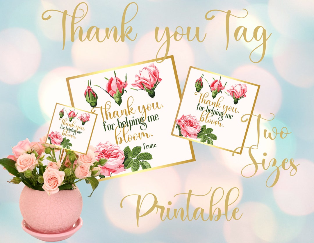 Teacher Appreciation Gift Tag Thank You for Helping Me Bloom Thank You ...