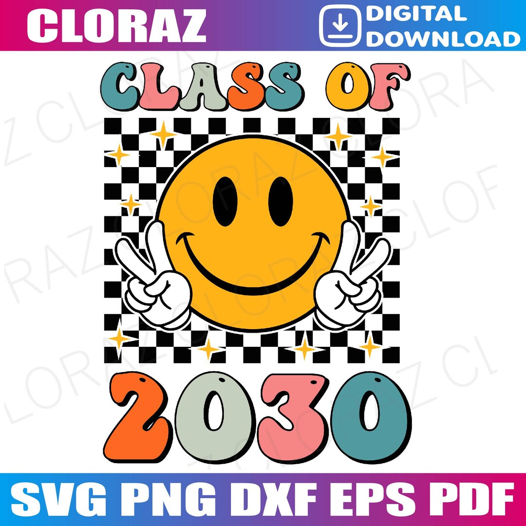 Class of 2030 Graduation First Day of School Smile Face Svg, Class of ...