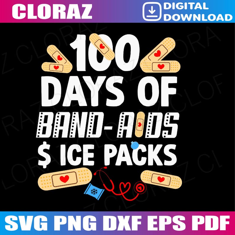 100 Days Band Aids & Ice Packs Nurse 100 Days of School Svg, 100 Days ...