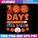Kids Basketball 100th Day of School 100 Days of School Svg, 100 Day Y ...