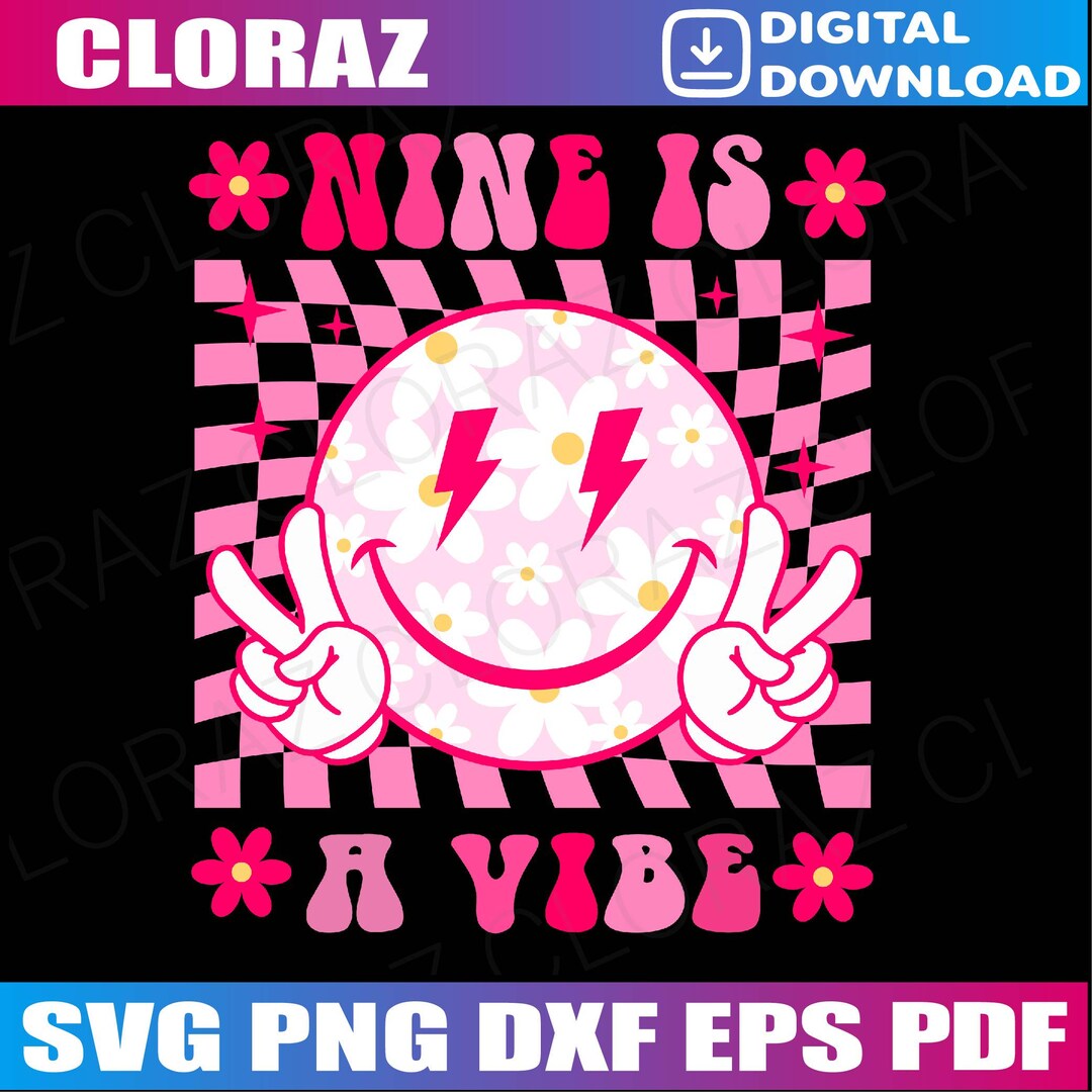 Nine is A Vibe Birthday Groovy 9 Year Old Girls 9th Birthday Svg, Nine ...