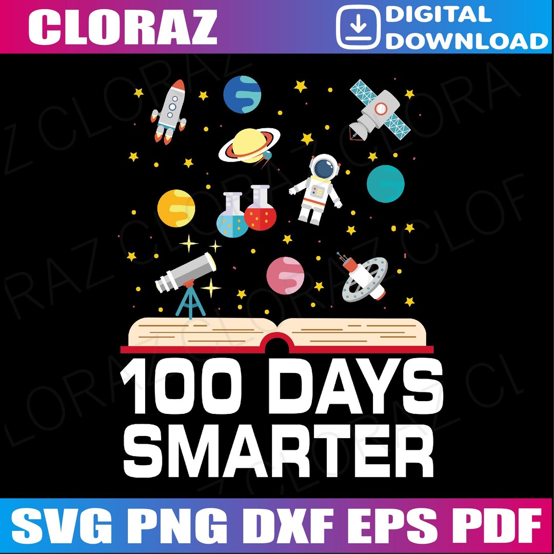 100th Day of School Svg, 100 Days Smarter Books Space Lover Gift Svg ...