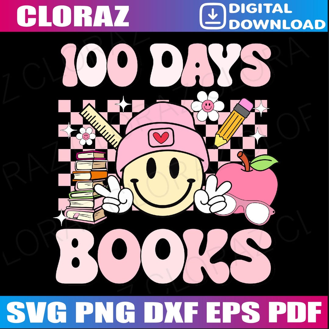 100 Days Books SVG, Pink Svg, Teacher Svg, School Svg, Smile Svg, Books ...