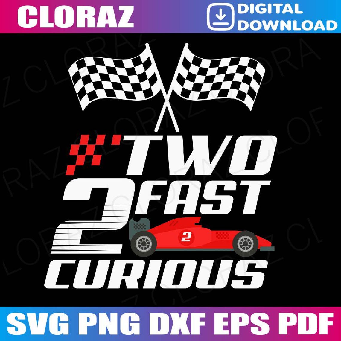 Two Fast 2 Curious Race Car 2nd Birthday Toddler Boy Girl Svg, Two Fast ...