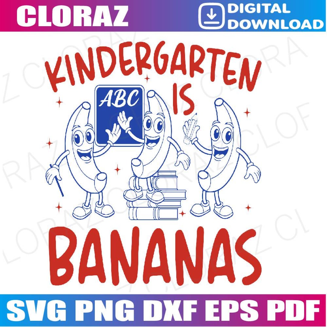 Kindergarten is Bananas Teacher Back to School Svg, Back to School Svg ...