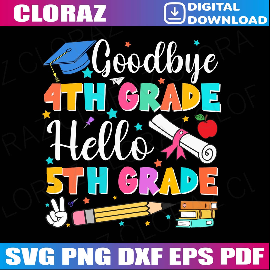 Goodbye 4th Grade Hello 5th Grade Graduation Back to School Svg, Retro ...