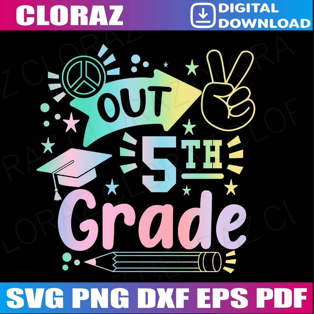 Peace Out Fifth Grade Last Day of School 5th Grade Student Svg, Last ...
