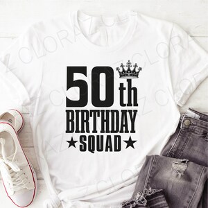 50th Birthday Squad Svg, 50th Birthday Svg, Turning 50 Years Old Svg ...