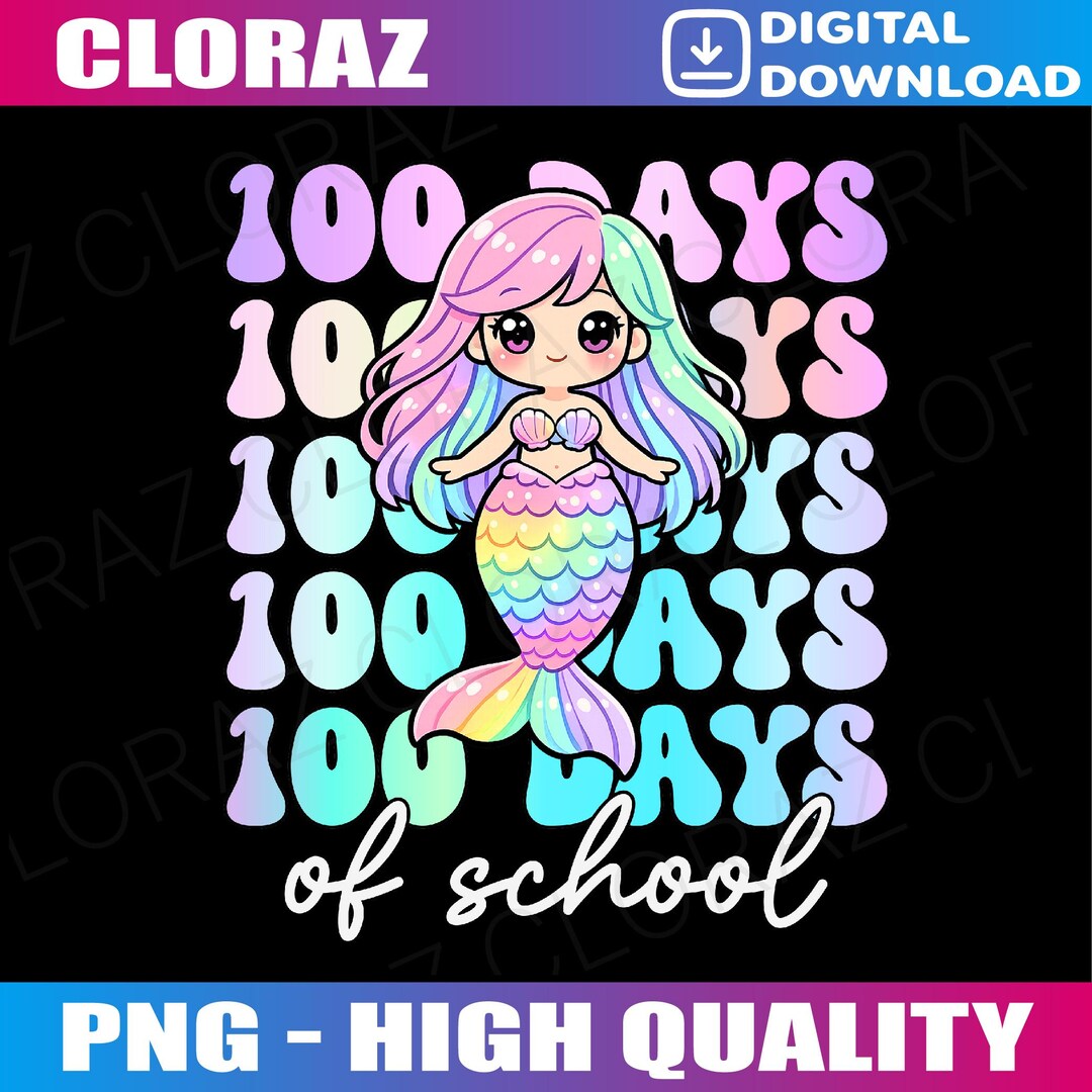 100 Days of School 100th Day of School Mermaid Png, 100 Days of School ...