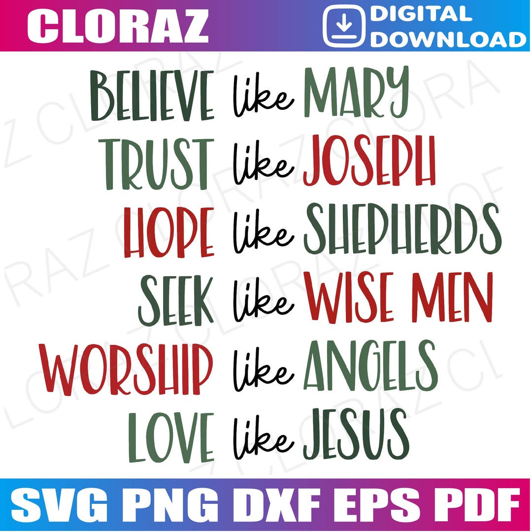 Believe Like Mary Svg, Trust Like Joseph Svg, Hope Like Shepherds, Seek ...